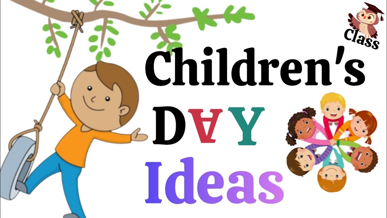 ideas and activities for Children's Day/How to celebrate Children's Day ...