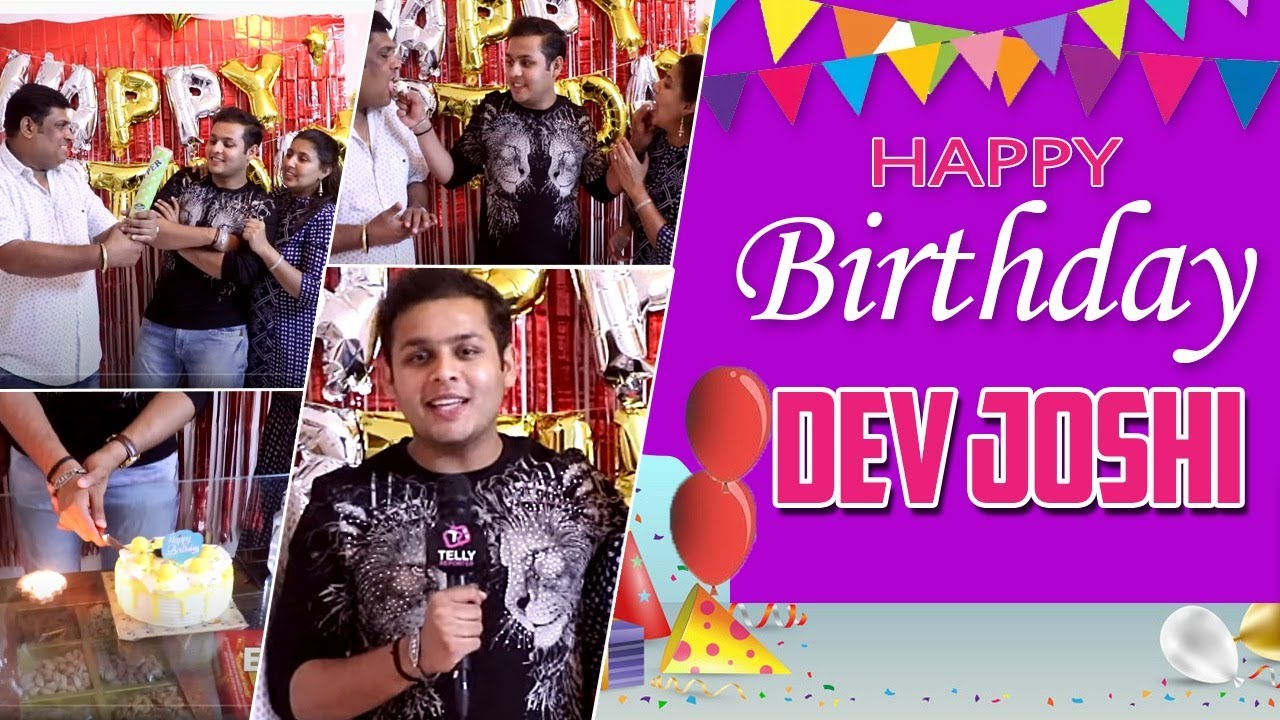 Dev Joshi Birthday