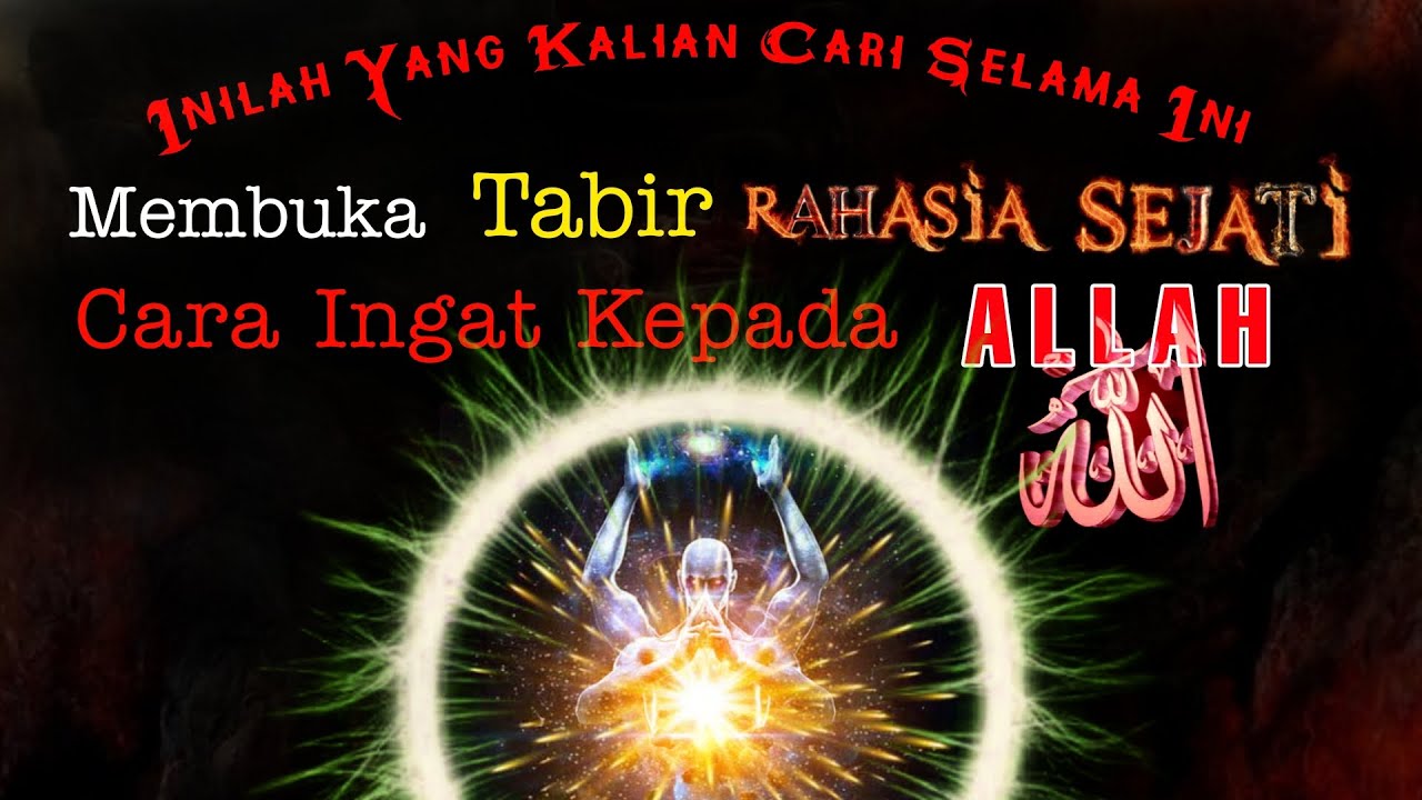 CARA INGAT KEPADA ALLAH DENGAN YANG SEBENAR-BENARNYA‼️Membuka Tabir ...