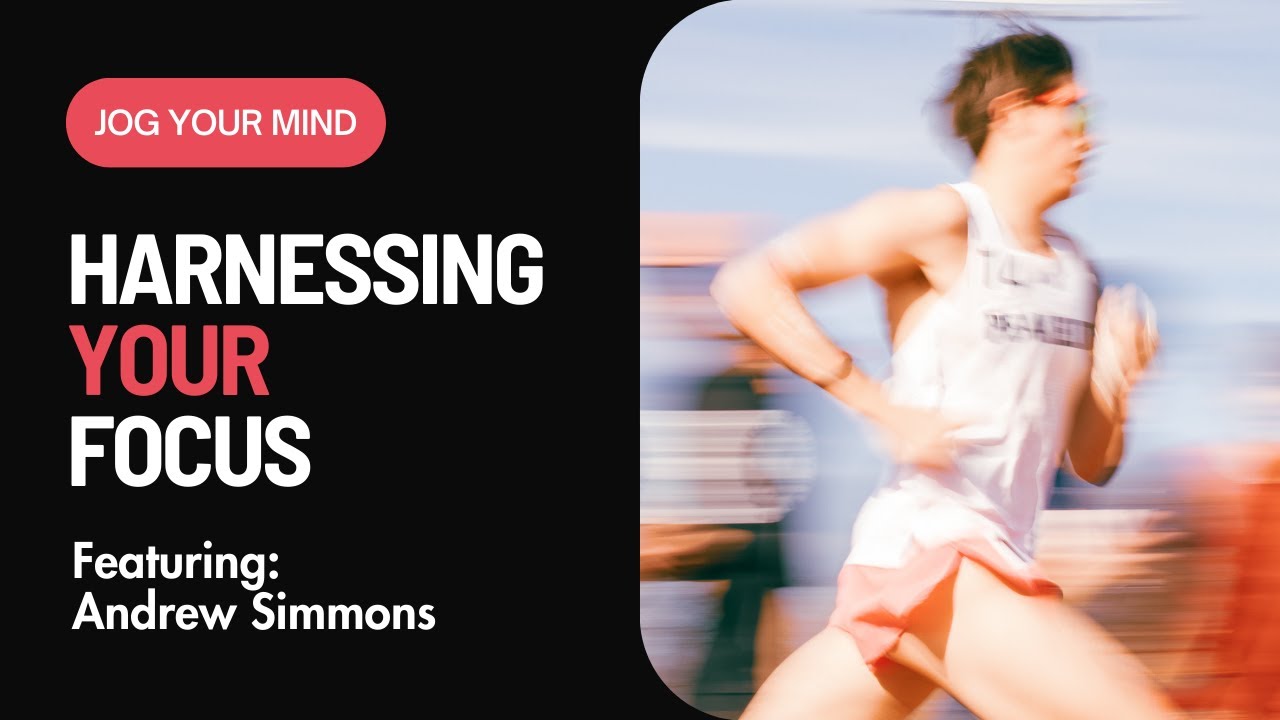 Jog Your Mind S3|E7 - Harnessing your Focus - YouTube
