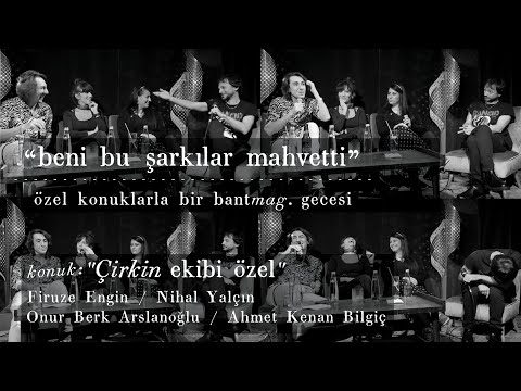 Beni Bu Şarkılar Mahvetti: Çirkin ekibi  özel