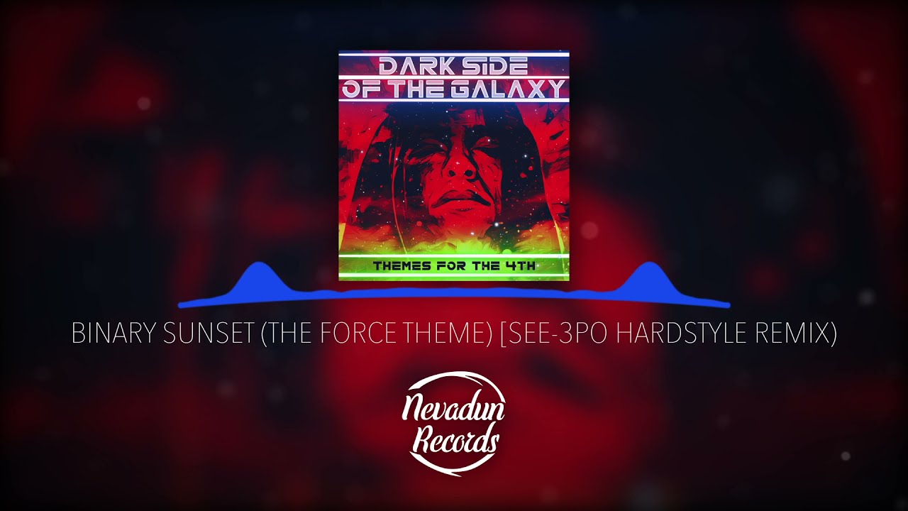 Binary Sunset (The Force Theme) [SEE-3PO Hardstyle Remix] - YouTube