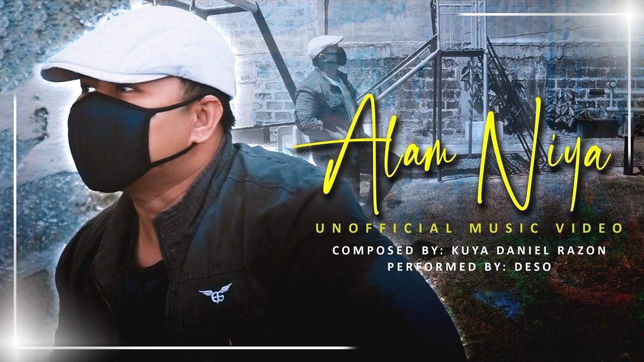 ALAM NIYA - UNOFFICIAL MUSIC VIDEO Composed by Kuya Daniel Razon 2023 ...