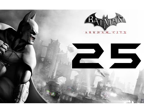 Batman: Arkham City Walkthrough - Part 25 - Mayor Quincy Sharp! - YouTube