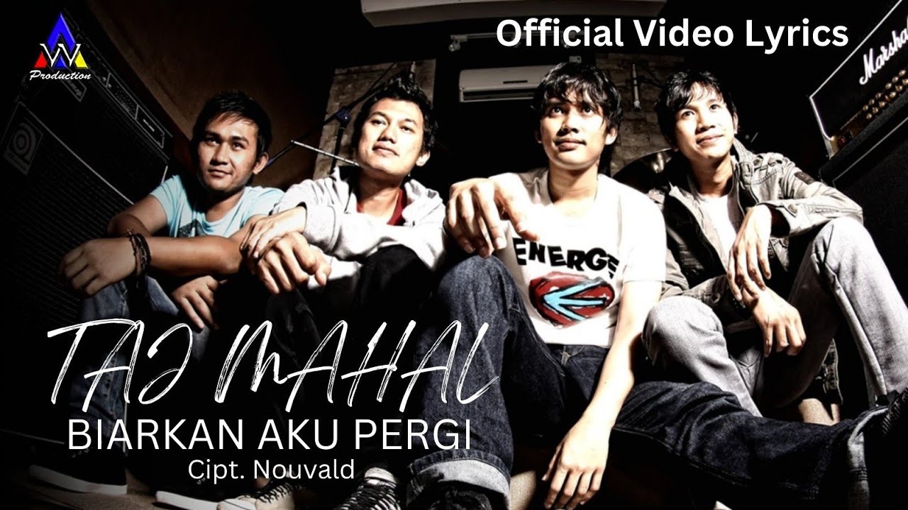 TAJ MAHAL Band BIARKAN AKU PERGI [Official Video Lyrics] - YouTube