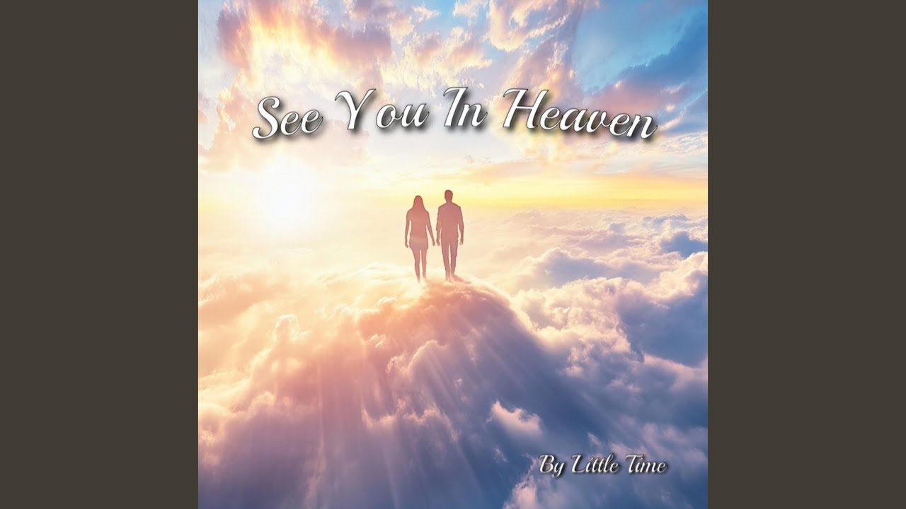 See You in Heaven - YouTube