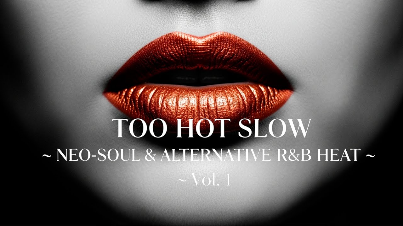Bedroom Heat: Slow Neo-Soul & Alternative R&B Vibes Vol. 1 - YouTube