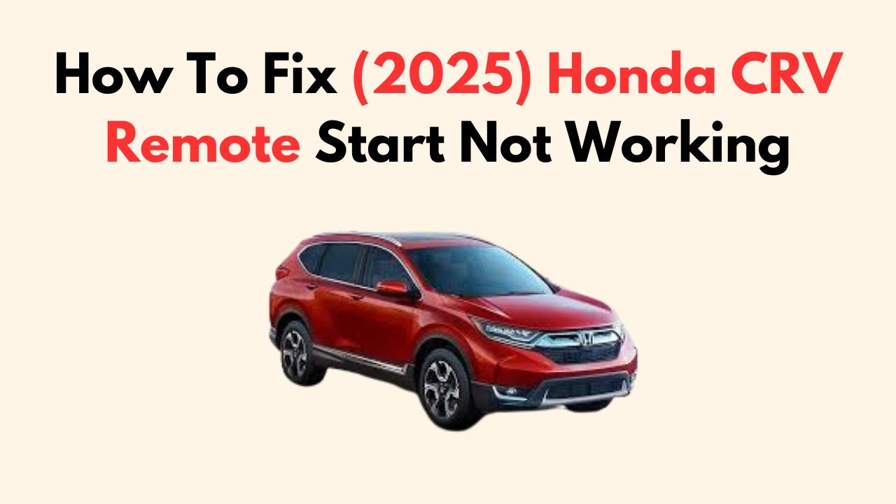 How To Fix (2025) Honda CRV Remote Start Not Working - YouTube