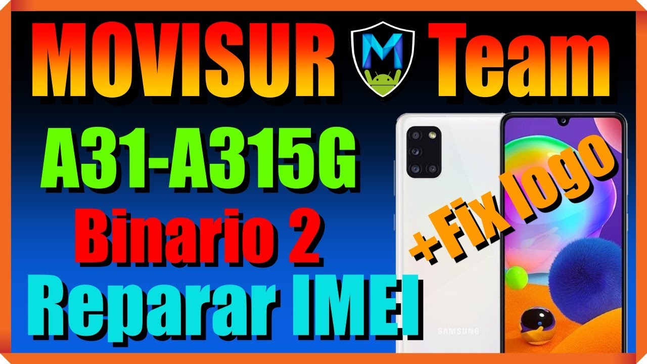 F4, Reparar IMEI A31 (A315G) Binario 2 (Bit 2) + Fix logo | By Z3X ...