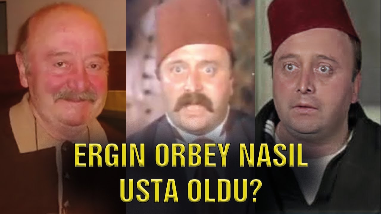 Hababam’ın ‘Müfettiş’i, Yeşilçam’ın Ustası | Ergin Orbey Kimdir? - YouTube