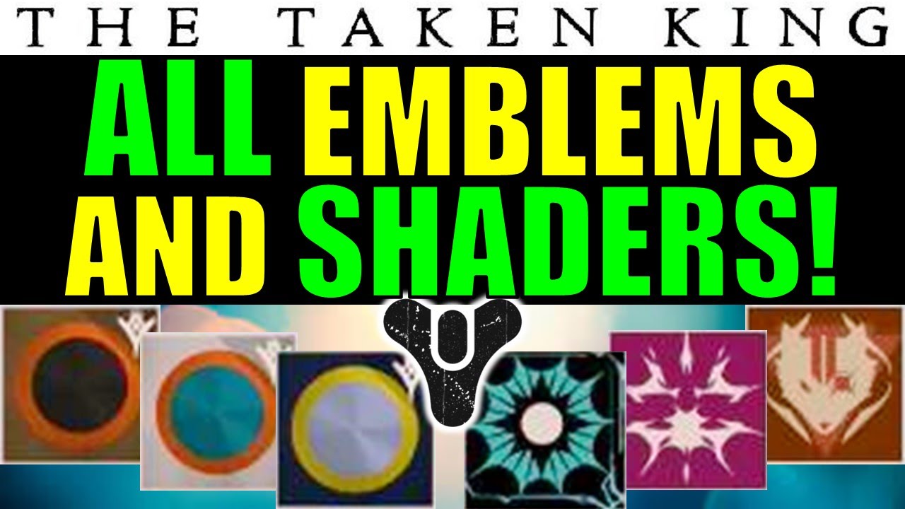 Destiny: ALL New Emblems and Shaders in The Taken King! - YouTube