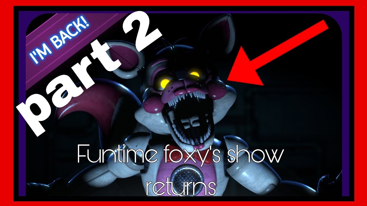 forsaken ar Funtime foxy's show returns part 2 #fnaf #fnafar - YouTube
