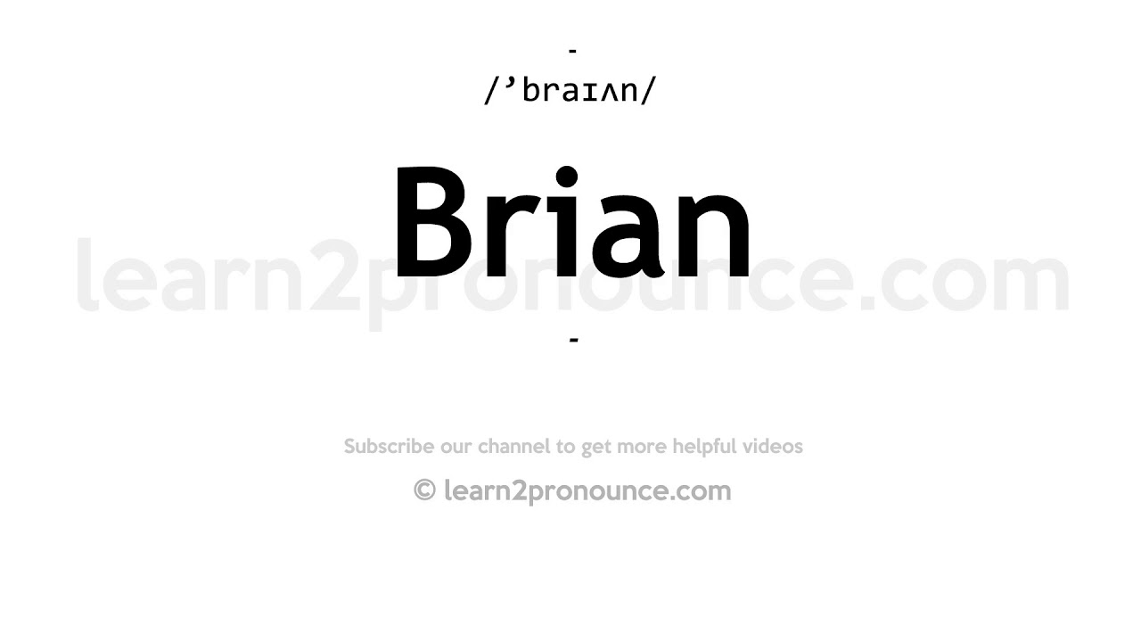 How to pronounce Brian | English pronunciation - YouTube