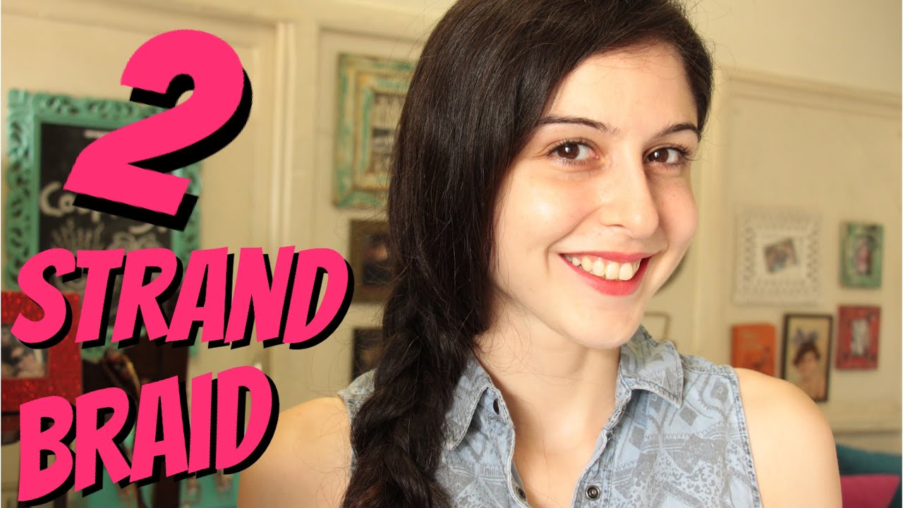 Easy Two Strand Braid! - YouTube