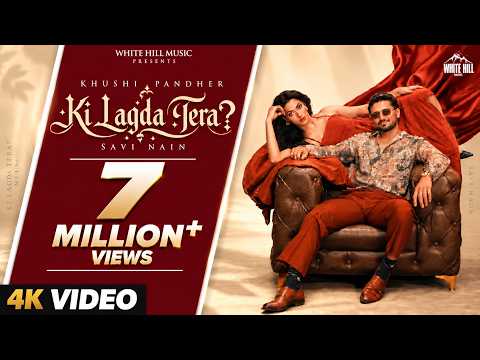 KI LAGDA TERA? (Official Video) Khushi Pandher | Savi Nain | New Punjabi Song 2026