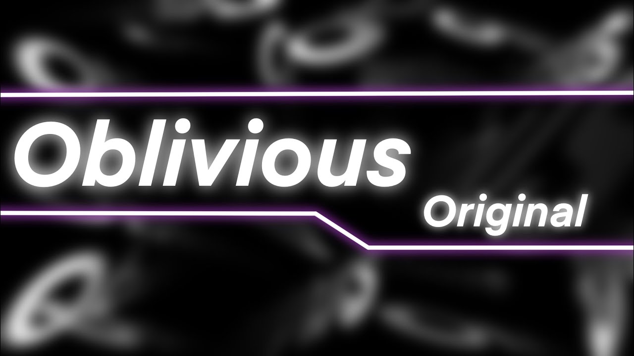 Oblivious | Original - YouTube