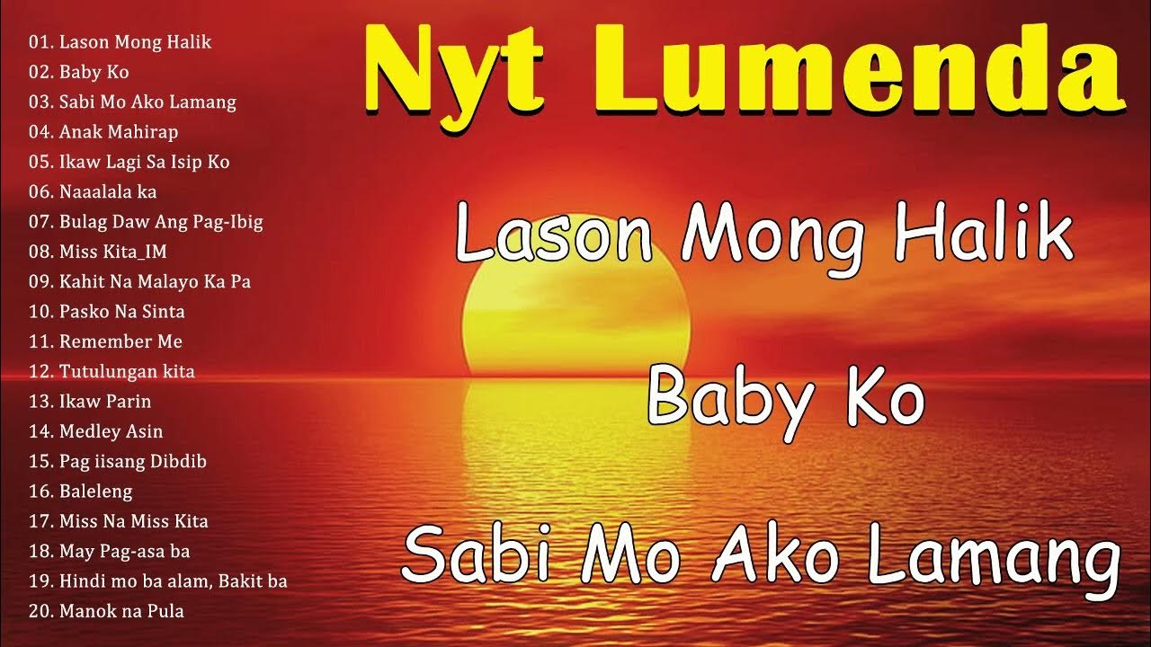 Nyt Lumenda New Tagalog Love Song Nonstop Compilation Cover - Nyt Lumenda All Songs NonStop 2022 ...