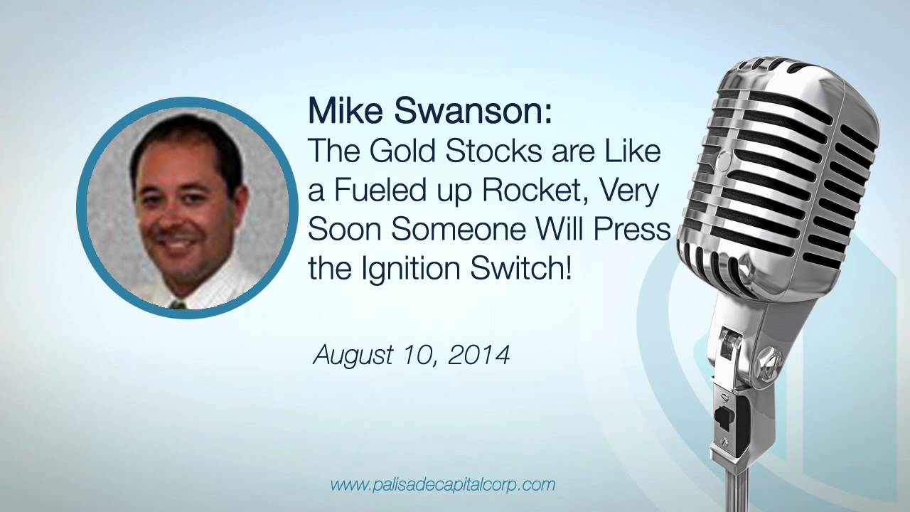 Ep:31 Mike Swanson: The Gold Stocks are Like a Fueled up Rocket... - 8 ...