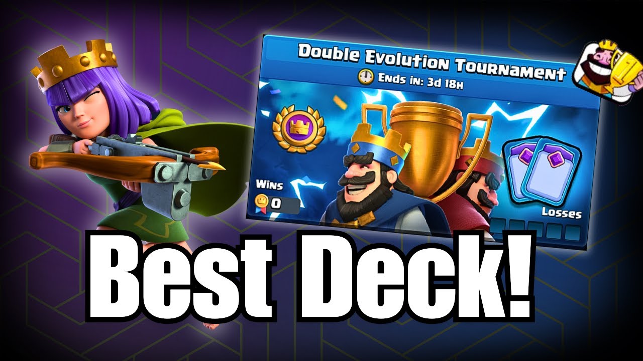 Double Evolution Global Tournament Best Deck in Clash Royale! - YouTube