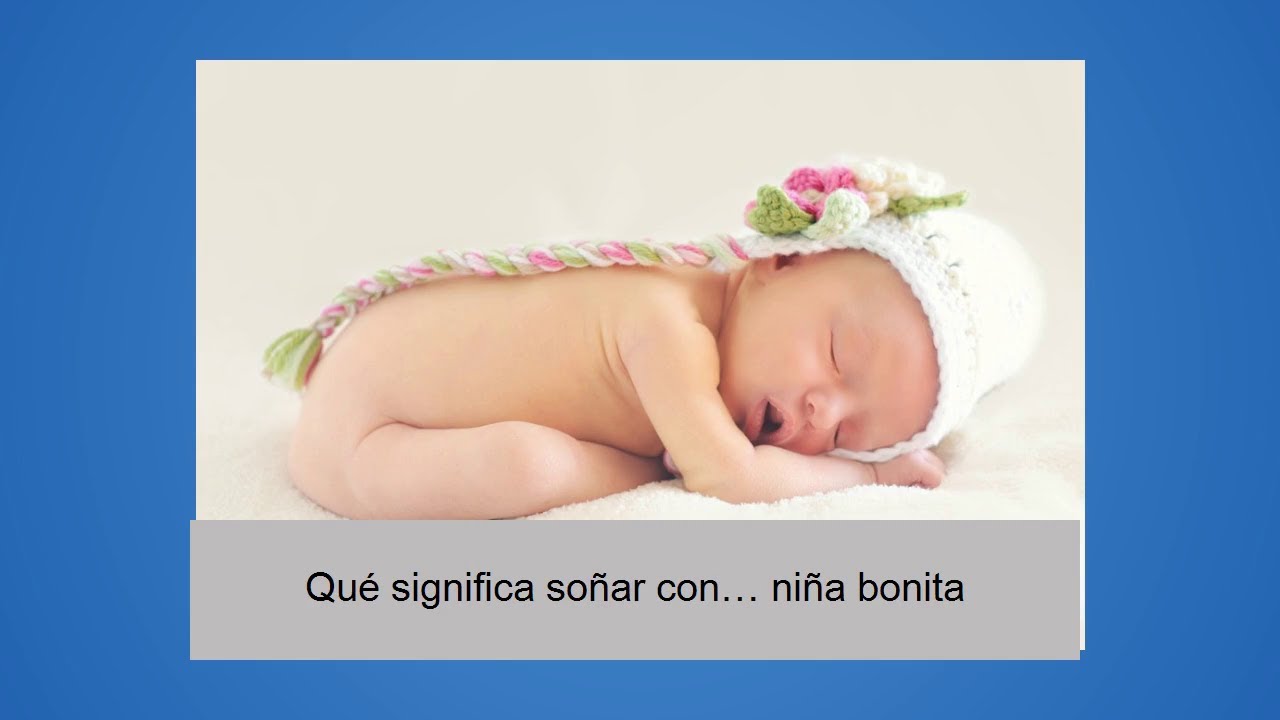 Qué significa soñar con… niña bonita - YouTube