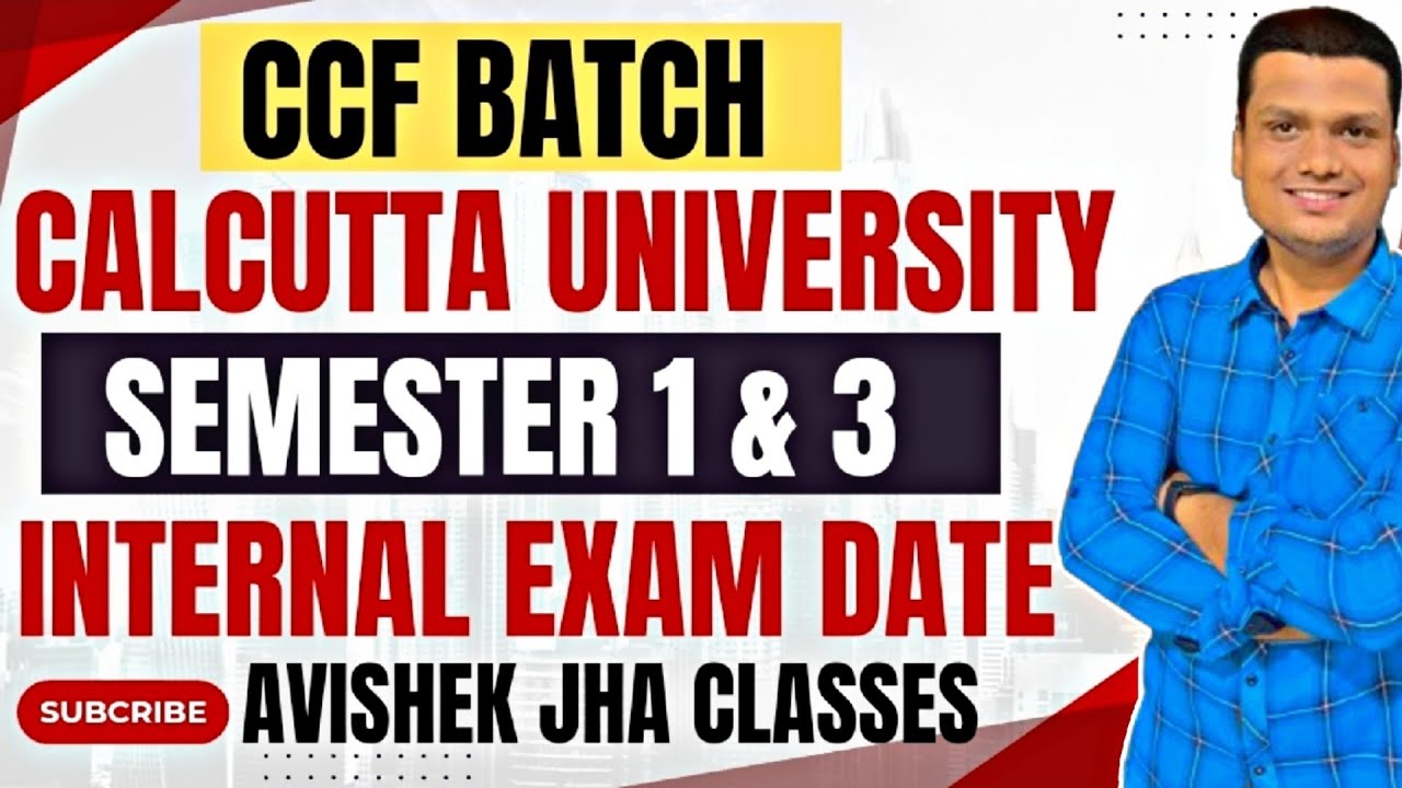 Sem1/ Sem 3 CCF Internal Exam date | Official date? | Calcutta ...