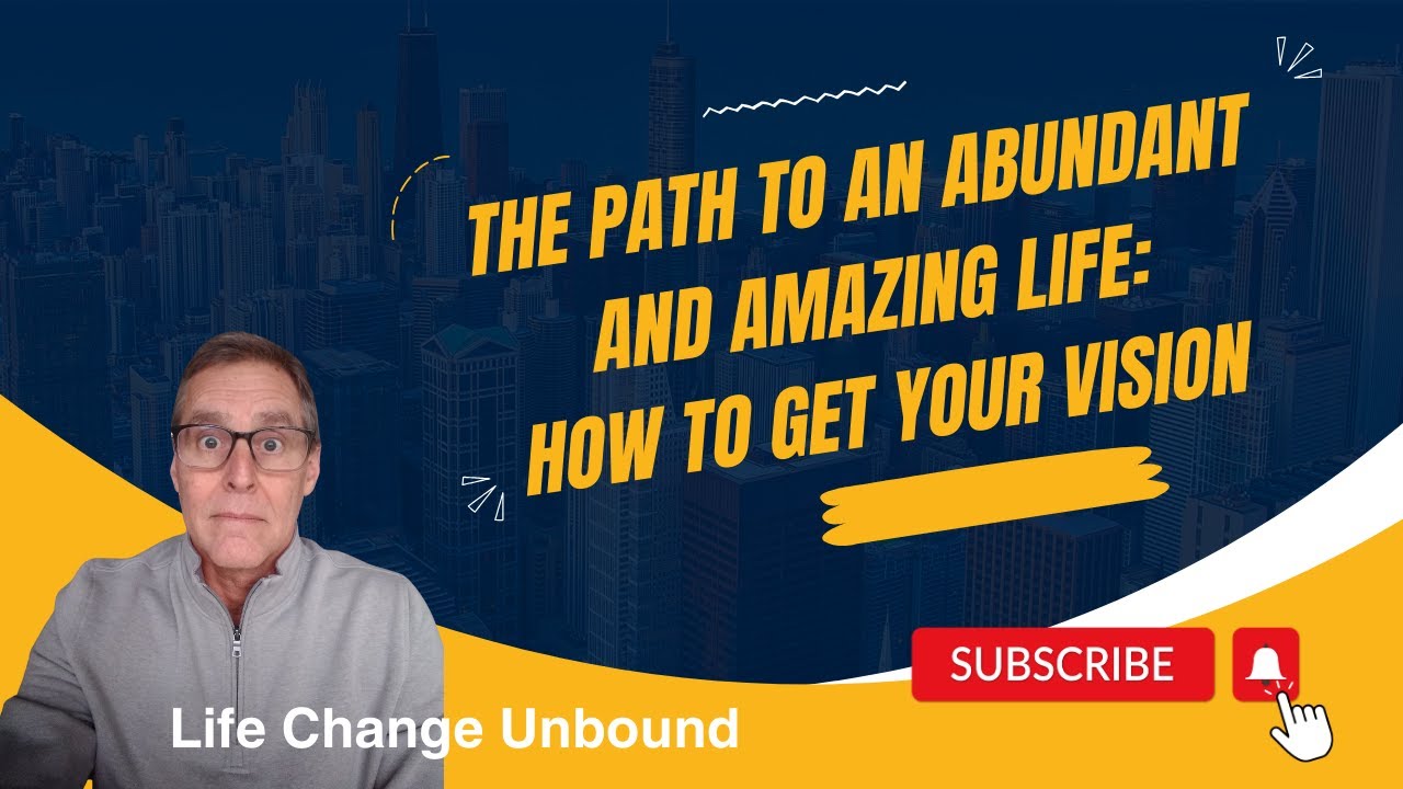 The Path to an Abundant and Amazing Life How to Get Your Vision - YouTube