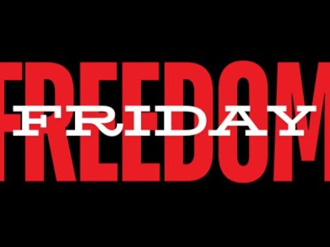 FREEDOM FRIDAY - FREE SPOT FOR WWP EVERY TIME - YouTube