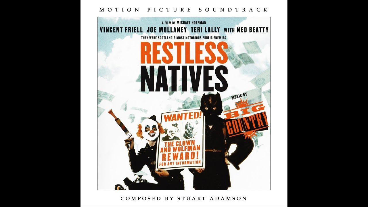 Big Country - Restless Natives: Theme (1st Instrumental & Film Dialogue ...