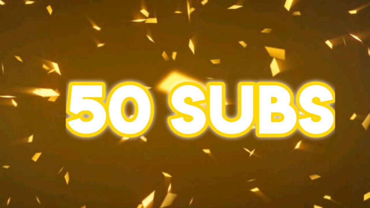 WE GOT 50 SUBS - YouTube