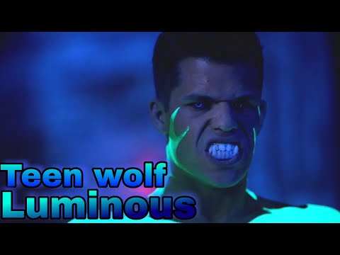 Teen wolf luminous (music Adrian lux-Damaged)!!!