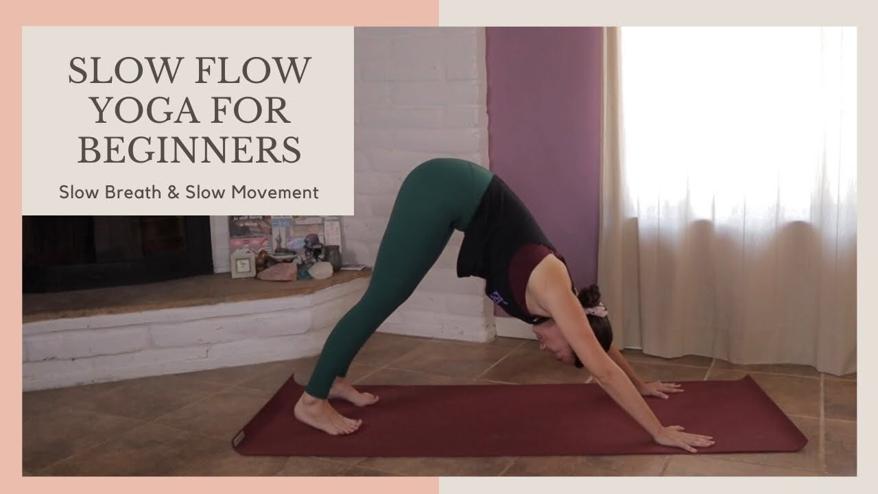 SLOW FLOW YOGA FOR BEGINNERS - Slow breath & slow movement - Yoga with ...