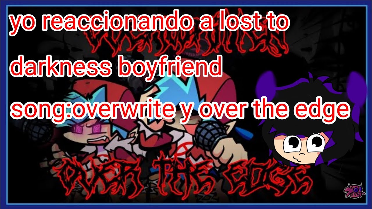 fnf overwrite y over the edge song de by:@ThePossessedOne - YouTube