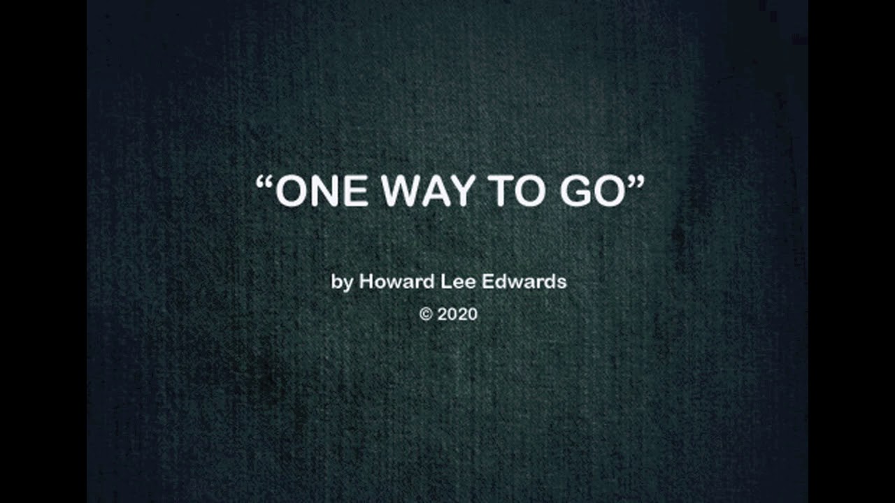 One Way To Go - YouTube