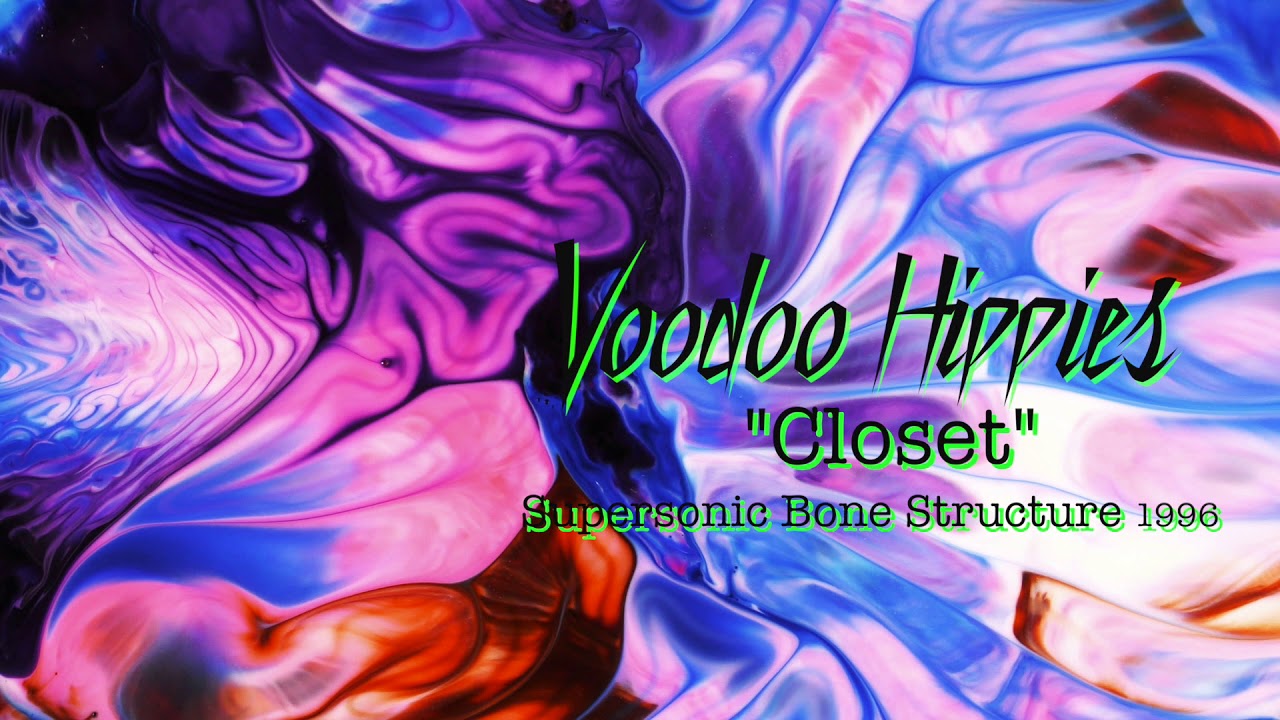 Voodoo Hippies "Closet" Supersonic Bone Structure 1996 - YouTube