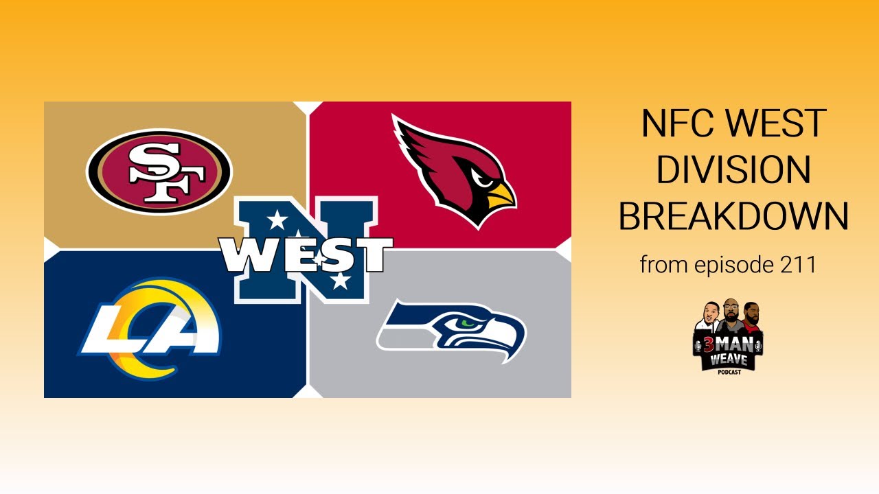 NFC West Division Preview (From Episode 211) | 3 Man Weave Podast - YouTube