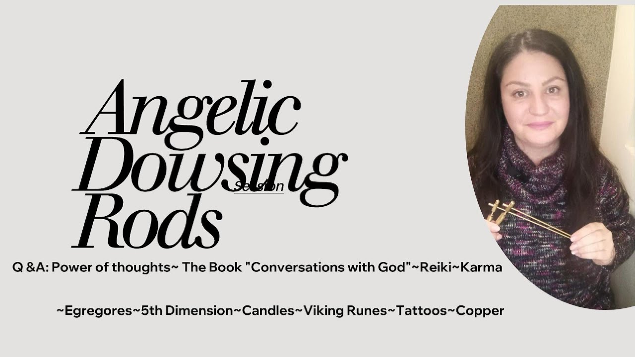 ANGELIC DOWSING RODS: Power of Thoughts~Reiki~Karma~Egregores🪽5D ...