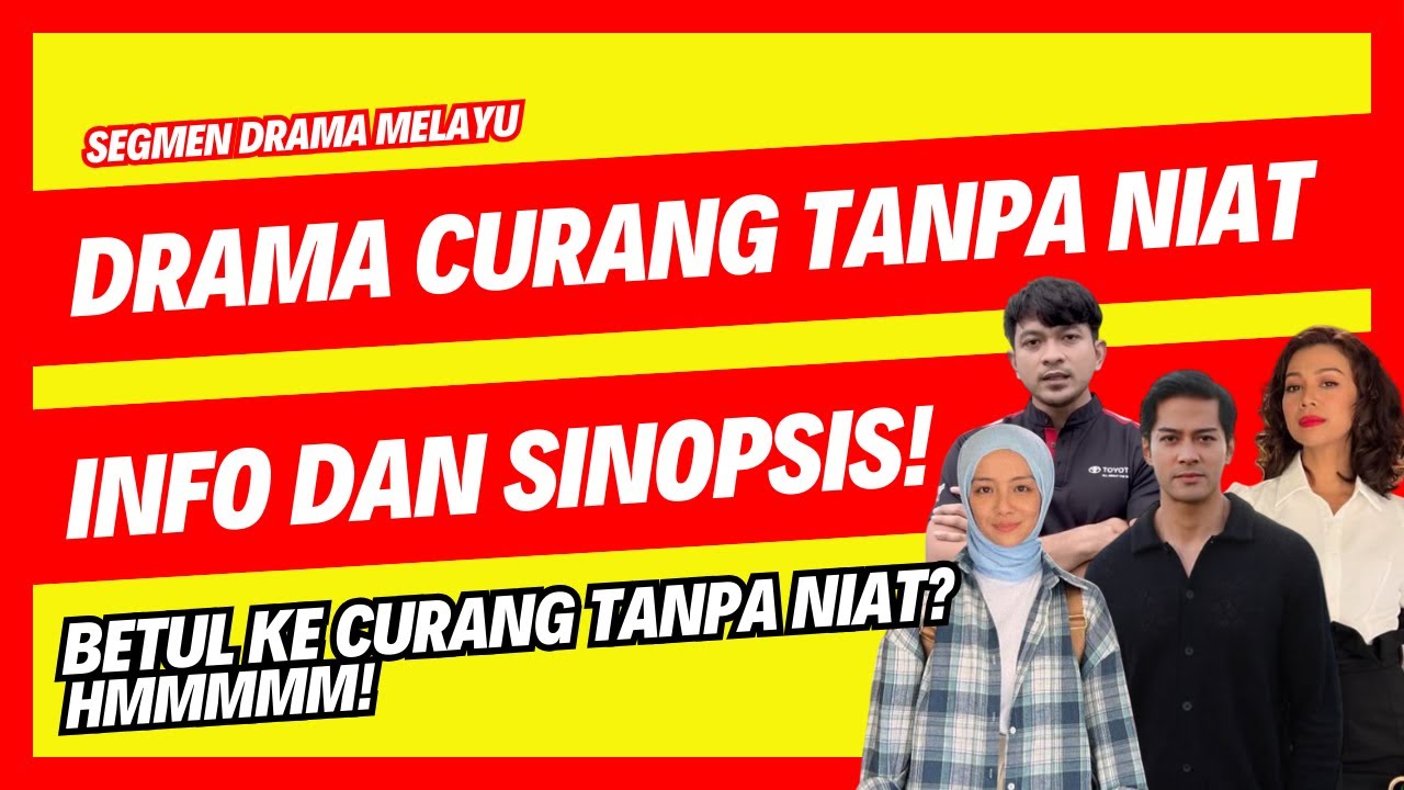 Info Dan Sinopsis Drama Curang Tanpa Niat | Akan Datang Disember 2024 ...