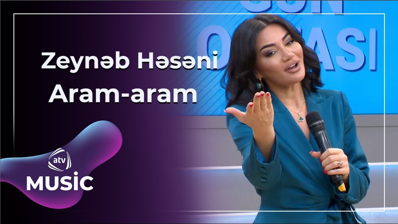 Zeynəb Həsəni - Aram-aram - YouTube