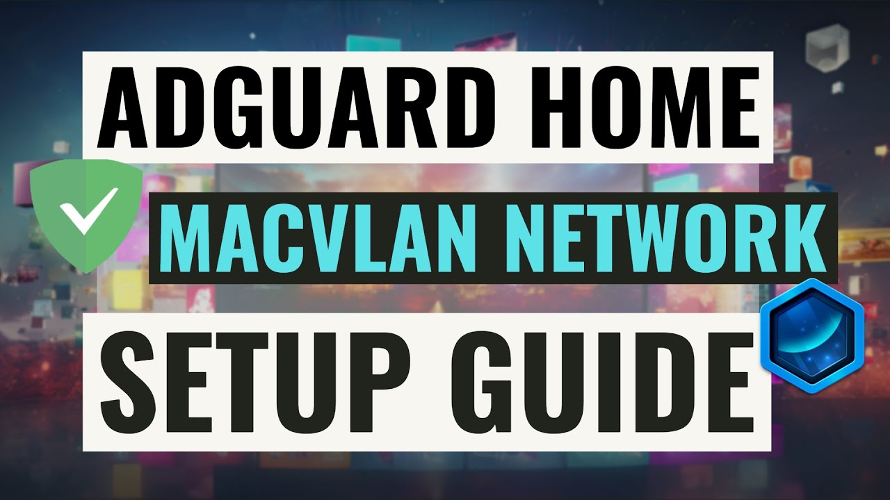 How To Install AdGuard Home On A Synology NAS With A MacVLAN Network - YouTube