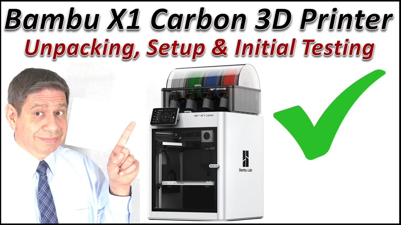 The Bambu X1 Carbon 3D Printer Setup & Initial Tests - YouTube