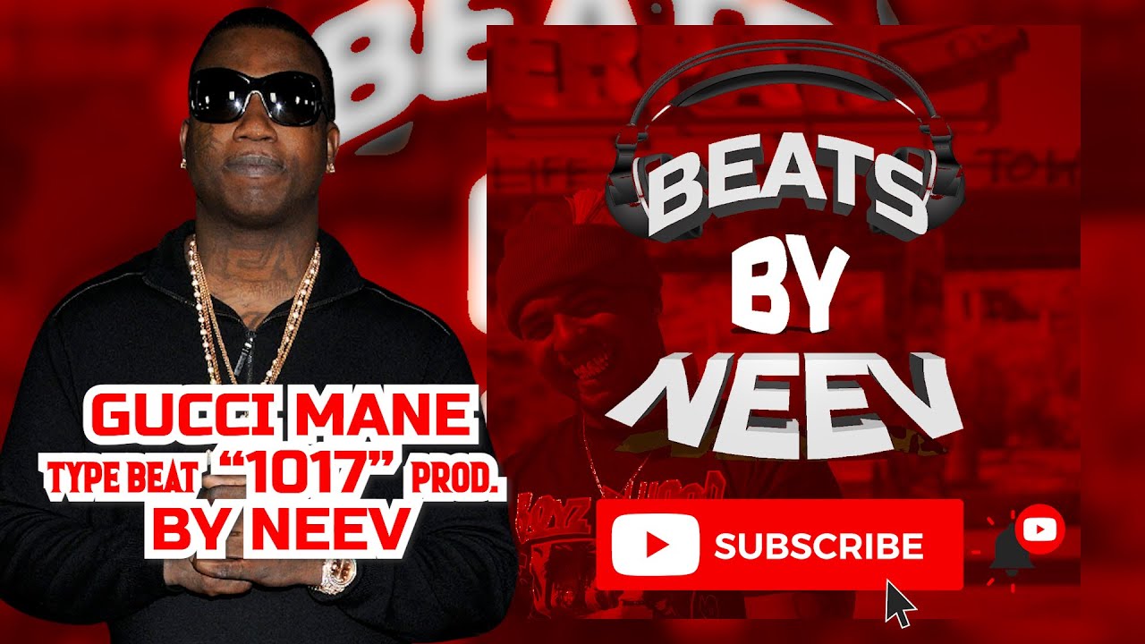 Gucci Mane "1017 Brick" Type Beat 2023 (Prod. By Neev) - YouTube
