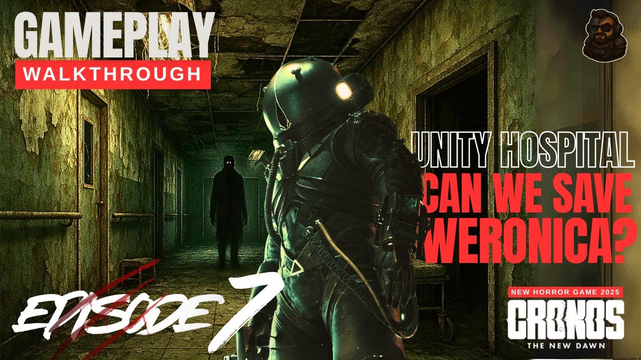 Cronos: The New Dawn Walkthrough Ep.7| Unity Hospital | Can We Save ...