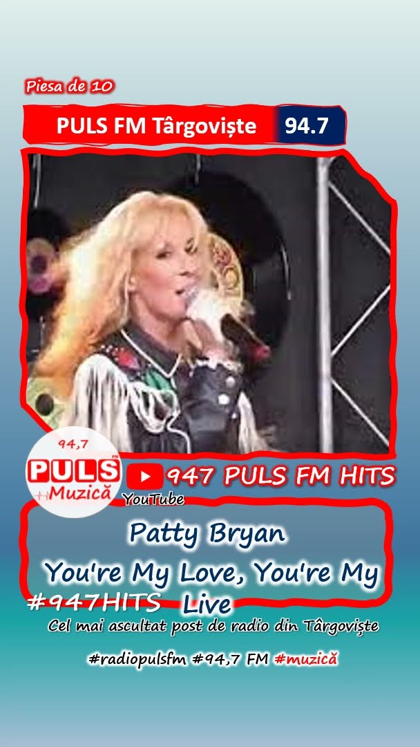Asculți la PULS FM: Patty Bryan - You're My Love, You're My Live# ...