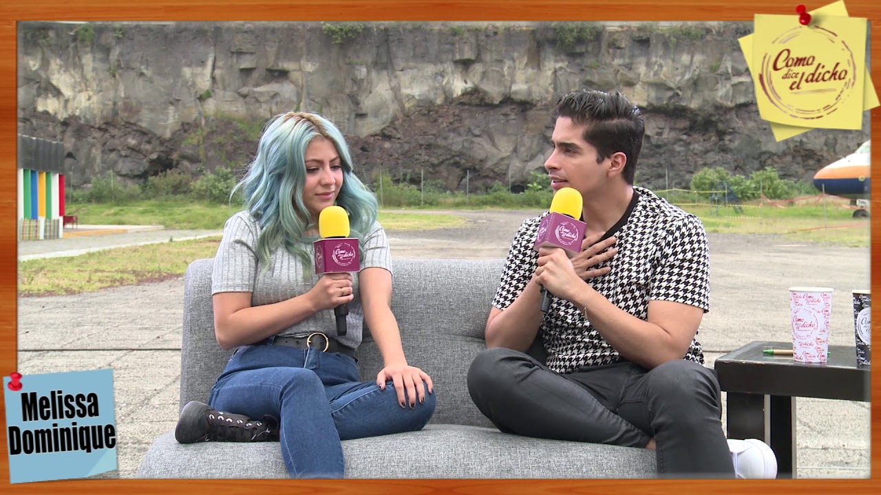 ENTREVISTA MELISSA DOMINIQUE COMO DICE EL DICHO - YouTube