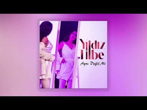 Yıldız Tilbe - Aynı Değil Mi