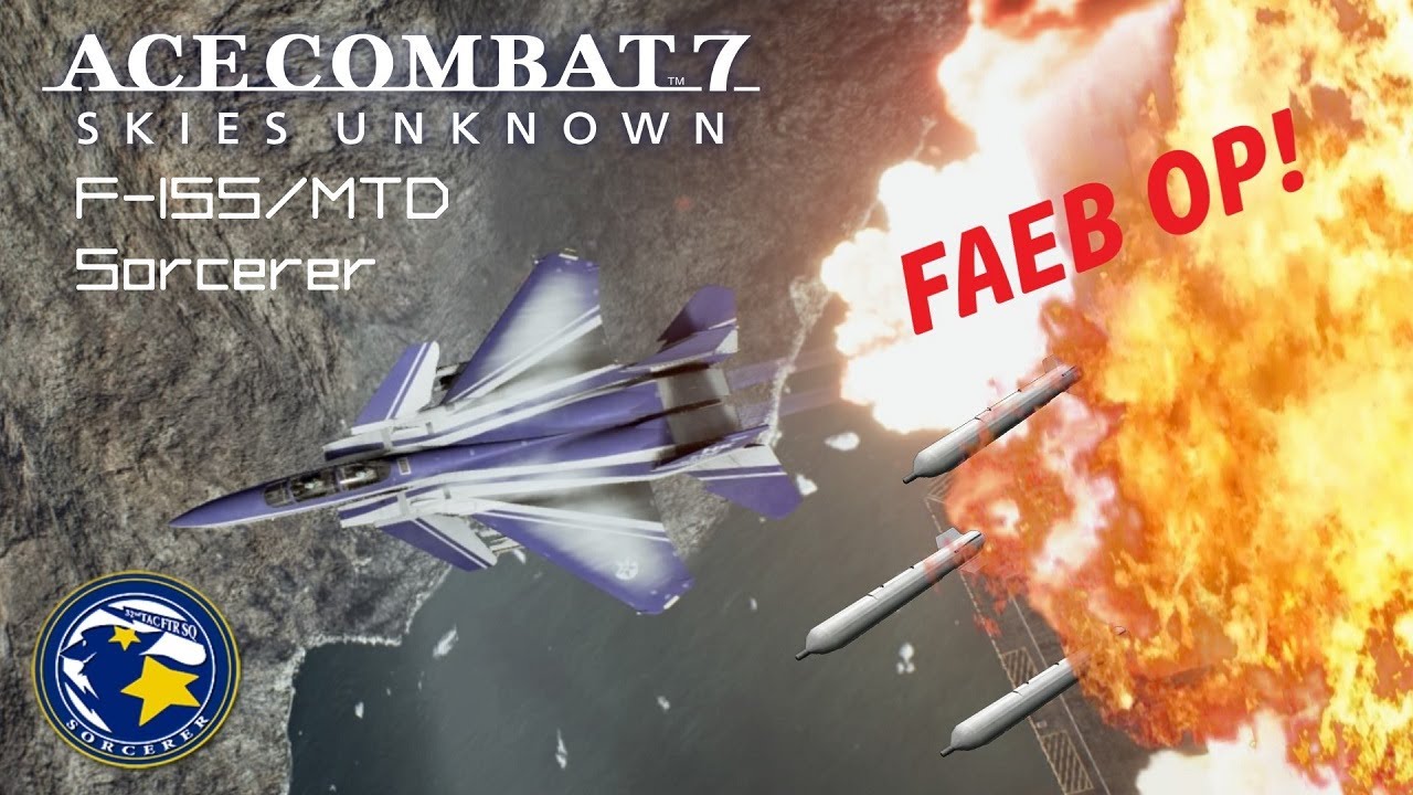 OP FAEB MADE EVERYTHING TO ASHES! | ACE COMBAT 7 - F-15S/MTD - Sorcerer ...