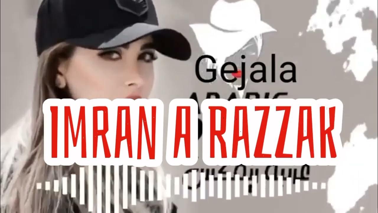 𝑮𝒆𝒋𝒂𝒍𝒂 𝒕𝒂 𝑮𝒆𝒋𝒂𝒍𝒂 ( 𝑰𝒎𝒓𝒂𝒏 𝑨 𝑹𝒂𝒛𝒛𝒂𝒌) - YouTube