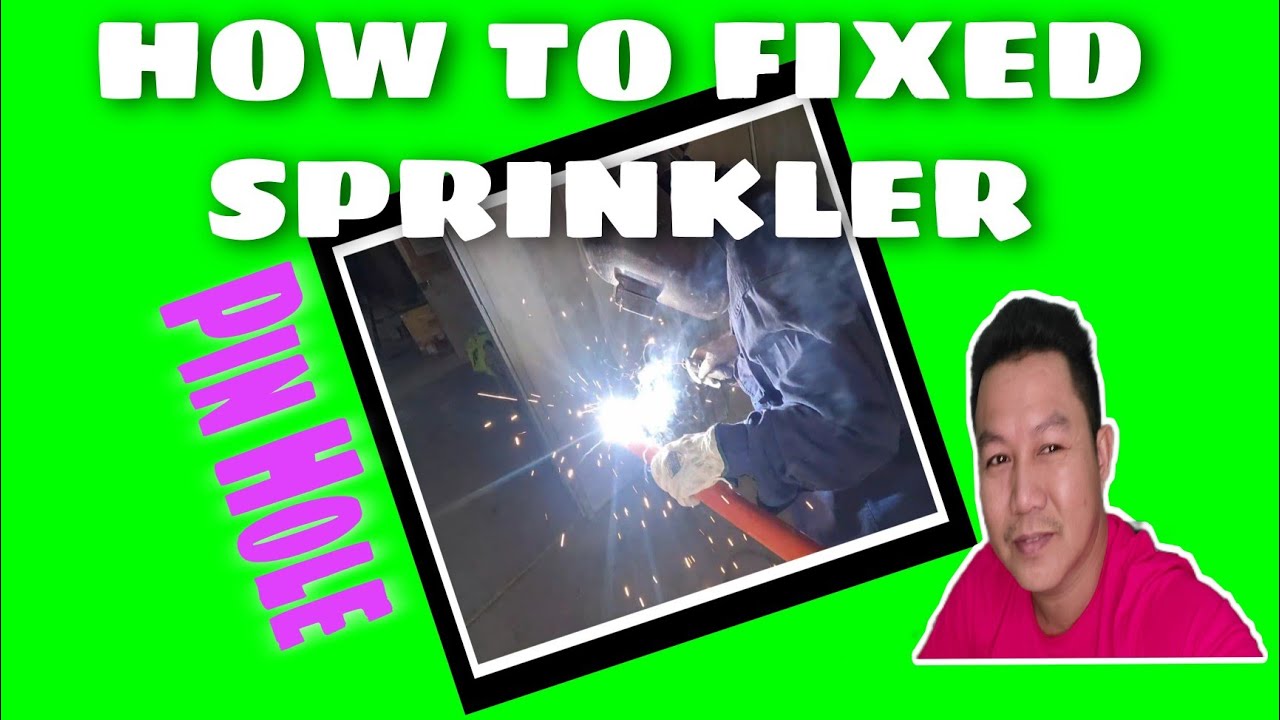 HOW TO FIXED SPRINKLER PIN HOLE/Actual welding of pinhole - YouTube