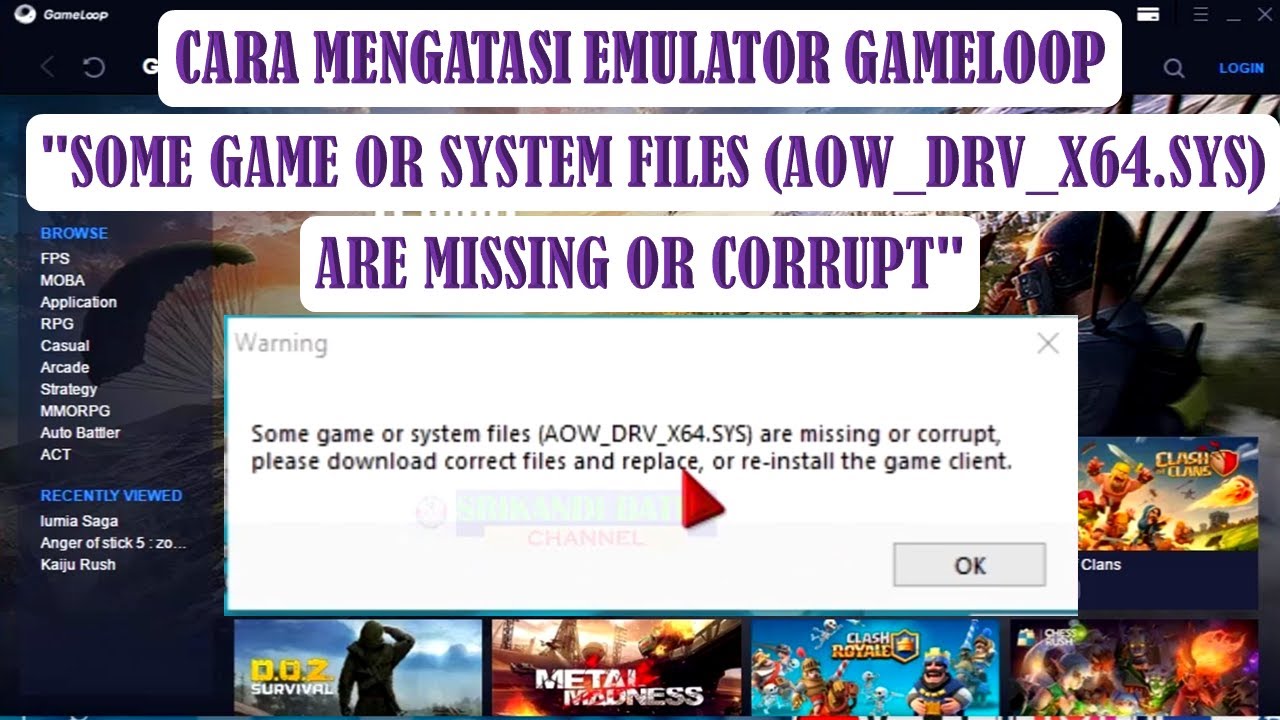 CARA MENGATASI EMULATOR GAMELOOP "SOME GAME OR SYSTEM FILES (AOW_DRV_X64.SYS)ARE MISSING OR ...