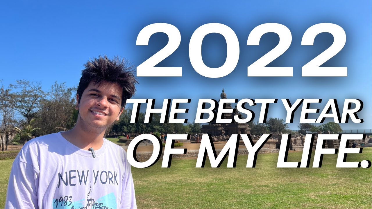 Why 2022 WAS THE BEST YEAR OF MY LIFE. - YouTube